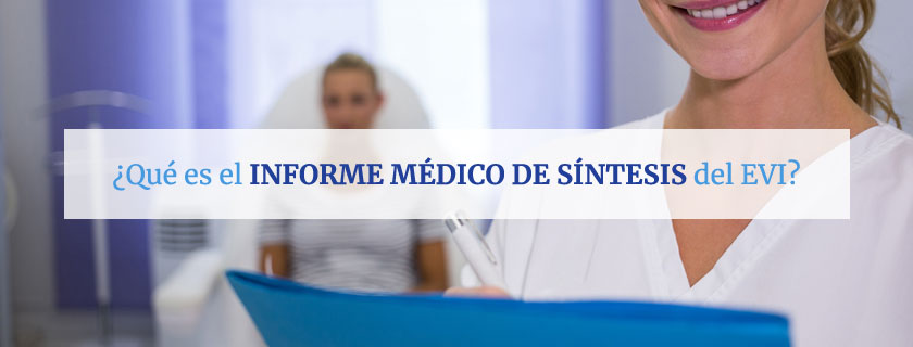 ¿Qué es el Informe Médico de Síntesis del EVI del INSS?