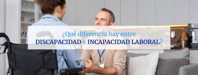 ¿Qué diferencia hay entre discapacidad e incapacidad?