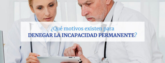 Motivos para denegar la incapacidad permanente en España